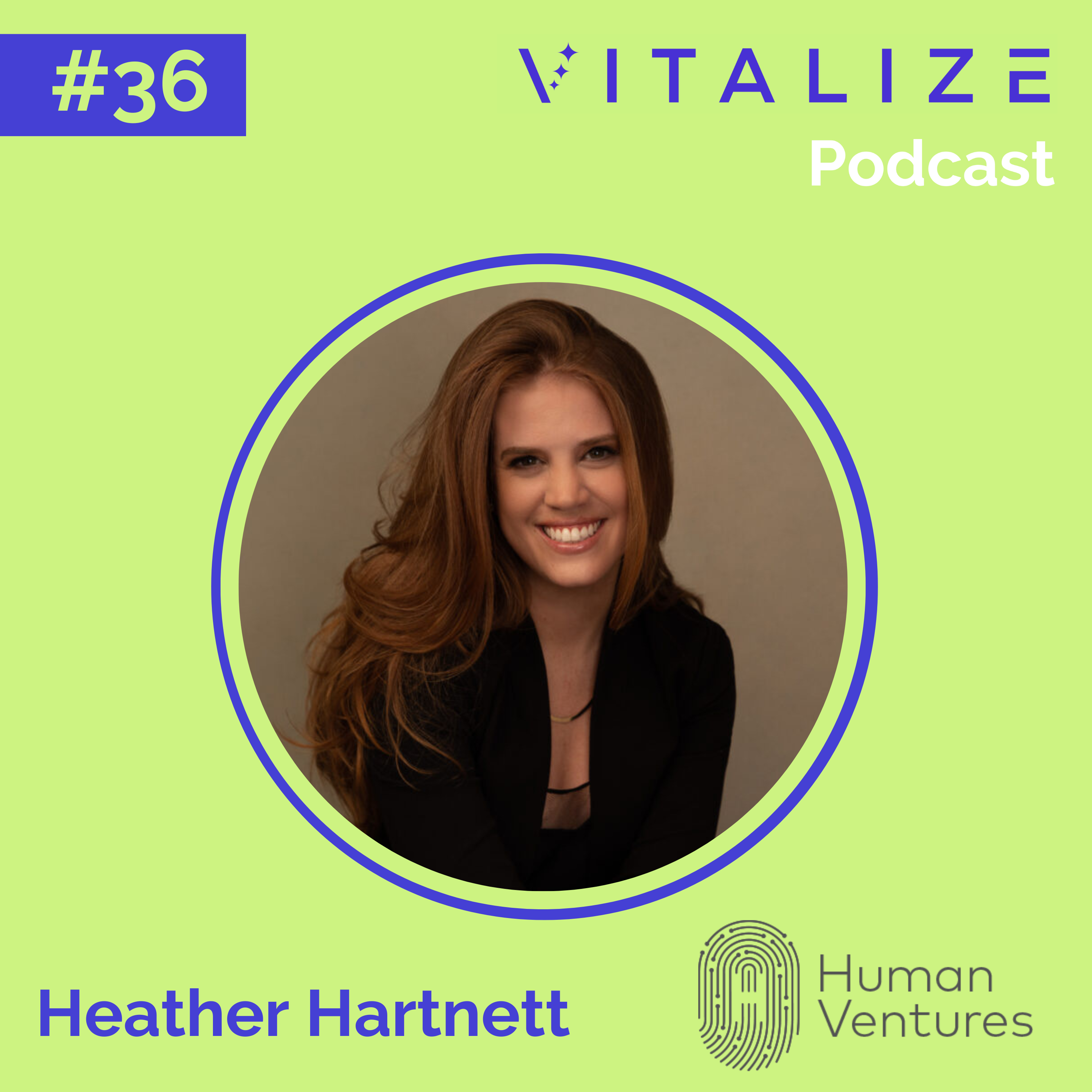 Startup Investing: Heather Hartnett of Human Ventures, on Running a Business Creation Platform ...